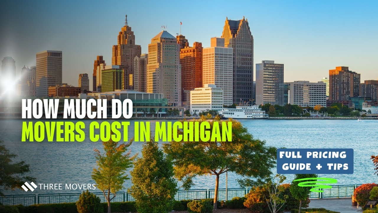 How Much Do Movers Cost in Michigan? 💰 Full Pricing Guide + Tips to Save on Your Move