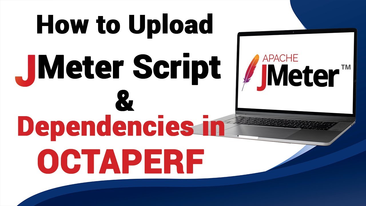 How to Upload JMeter Scripts and Dependencies in Octoperf Tool