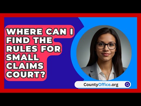 Where Can I Find The Rules For Small Claims Court? - CountyOffice.org