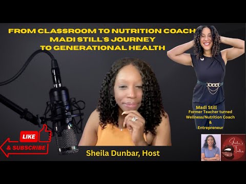 From Classroom to Nutrition Coach: Madi Still's Journey to Generational Health | Sheila's Take
