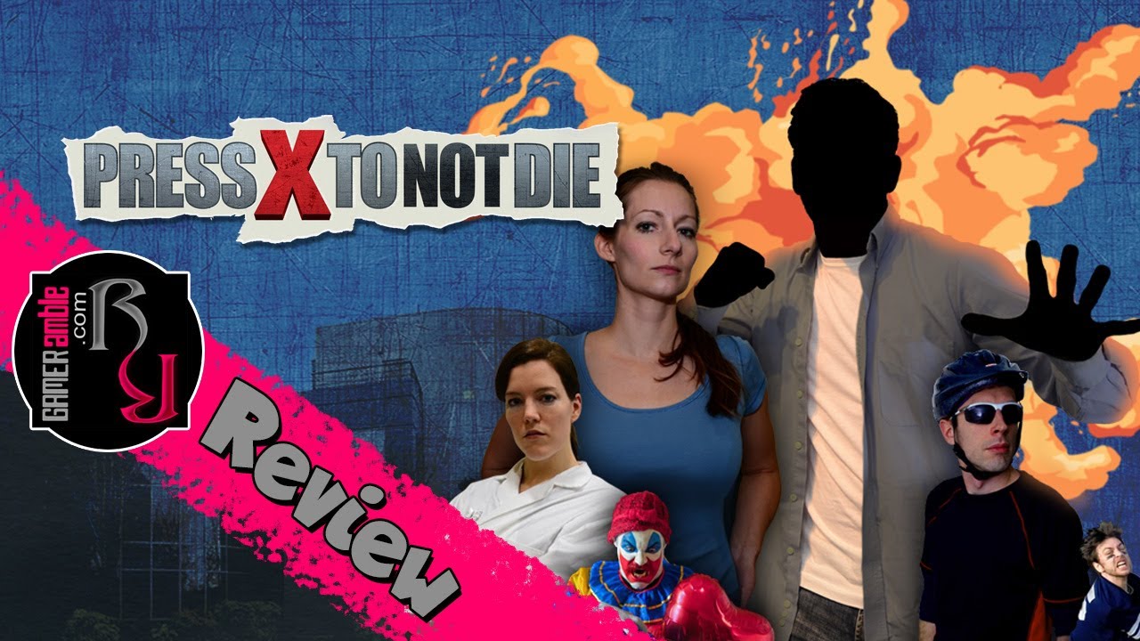 GAMERamble: Press X to Not Die Review