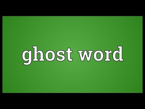 Ghost word Meaning