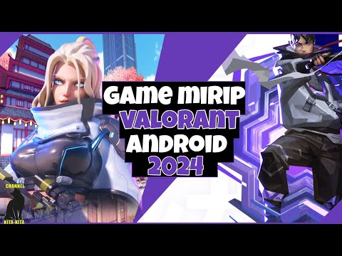Ini baru Mantap - 10 game mirip valorant android 2024 - Terbaru & Terbaik