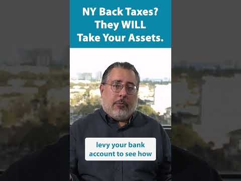 NY Back Taxes? They WILL Take Your Assets. | New York City Back Taxes