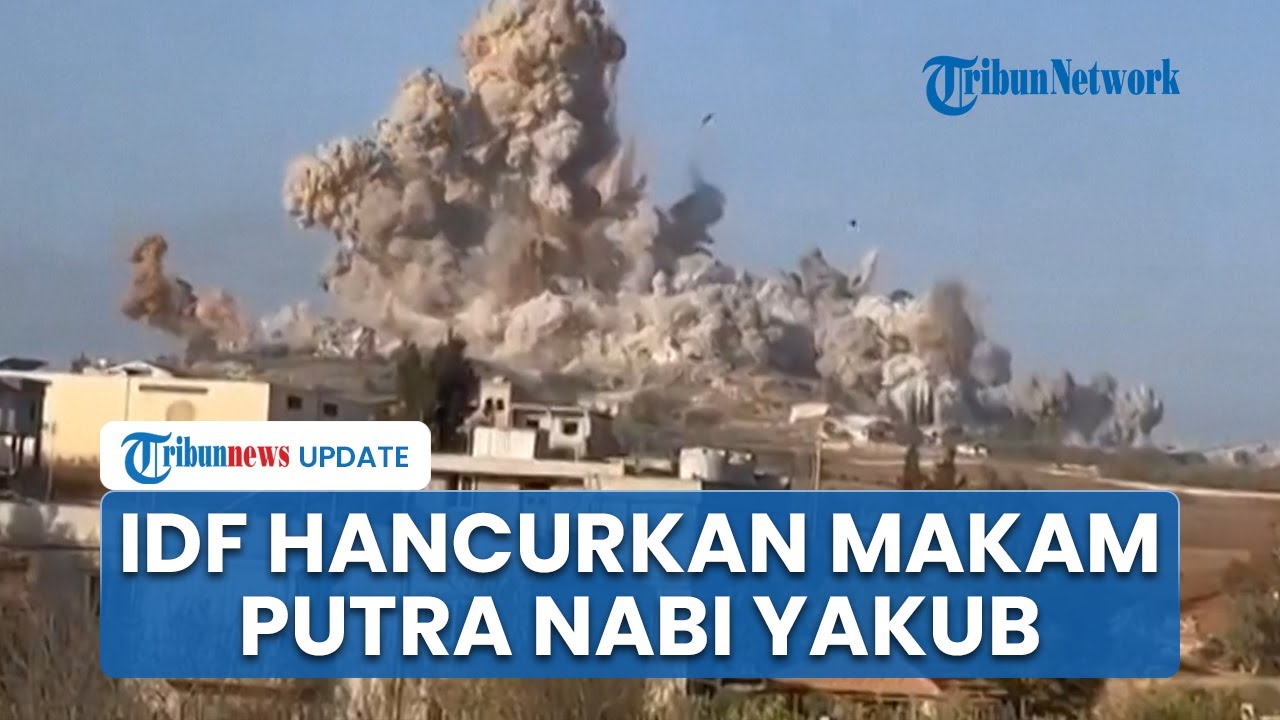 Israel Hancurkan Situs Makam Putra Nabi Yakub Di Mhaibib Kota Kuno Berusia 2110 Tahun Di