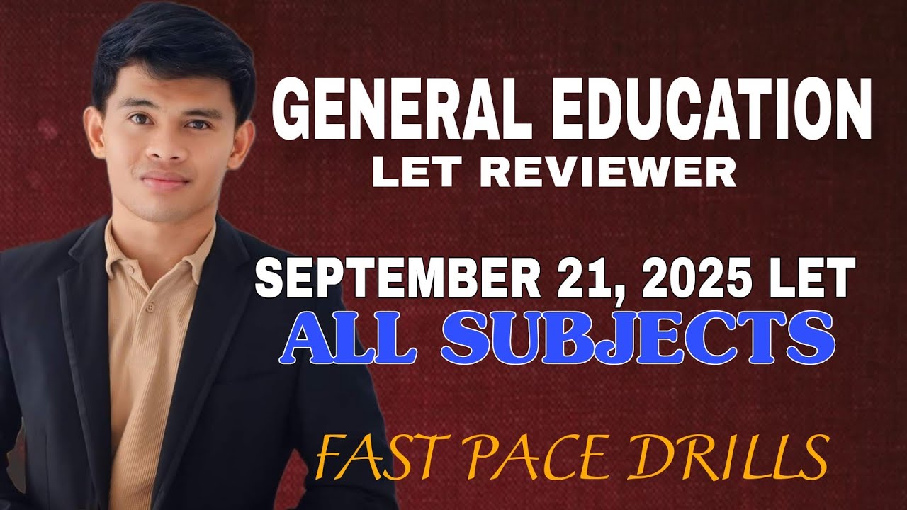 GENERAL EDUCATION SEPTEMBER 2025 FAST PACE DRILLS LET REVIEWER DRILLS