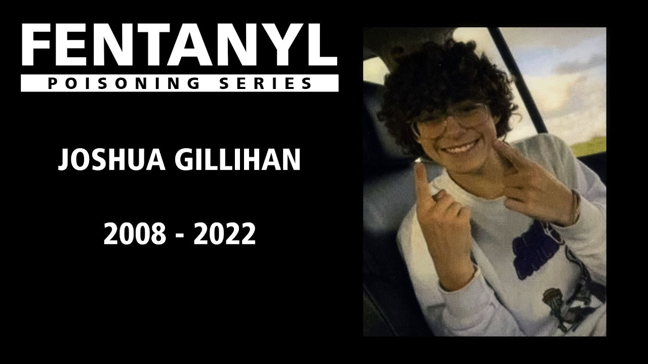 The Tragic Story of Joshua Gillihan: A Call to Action Against Fentanyl ...