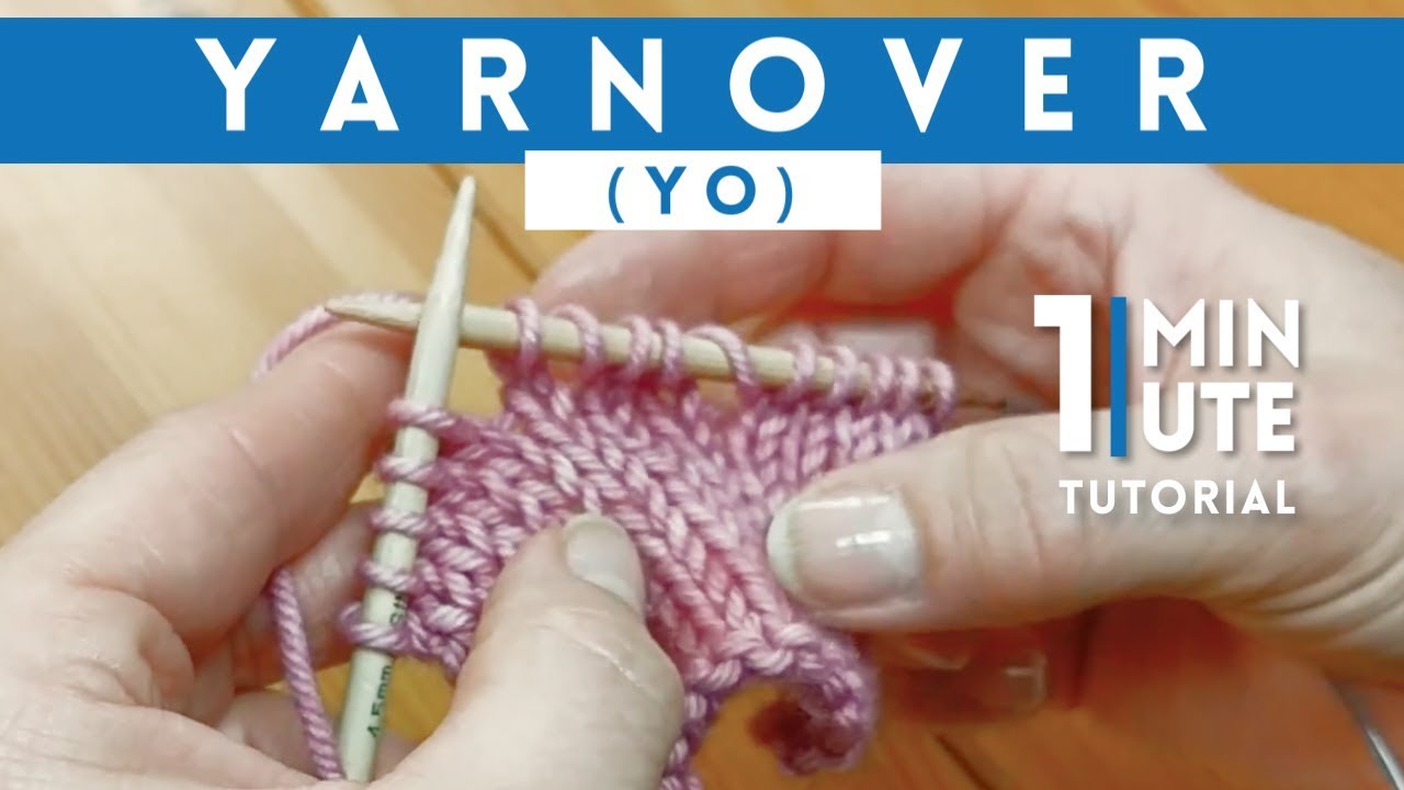 Yarn Over (YO) - Quick 1 Minute Knitting Tutorial