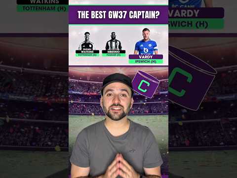 My Top 3 Captain Picks for GW37! đ | FPL 2024-25