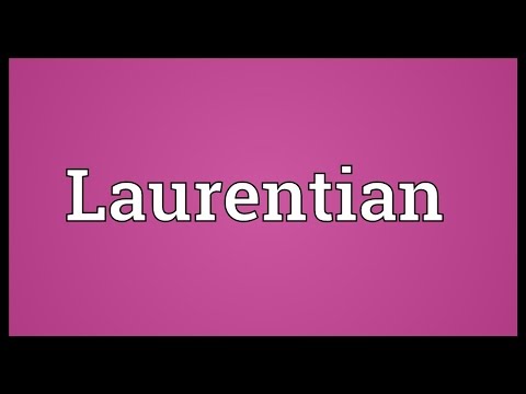 Laurentian Meaning