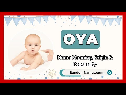 Oya - Baby Boy Name Meaning, Origin & Popularity - RandomNames.com