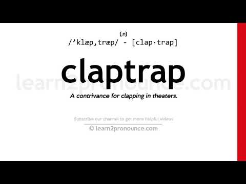 Pronunciation of Claptrap | Definition of Claptrap
