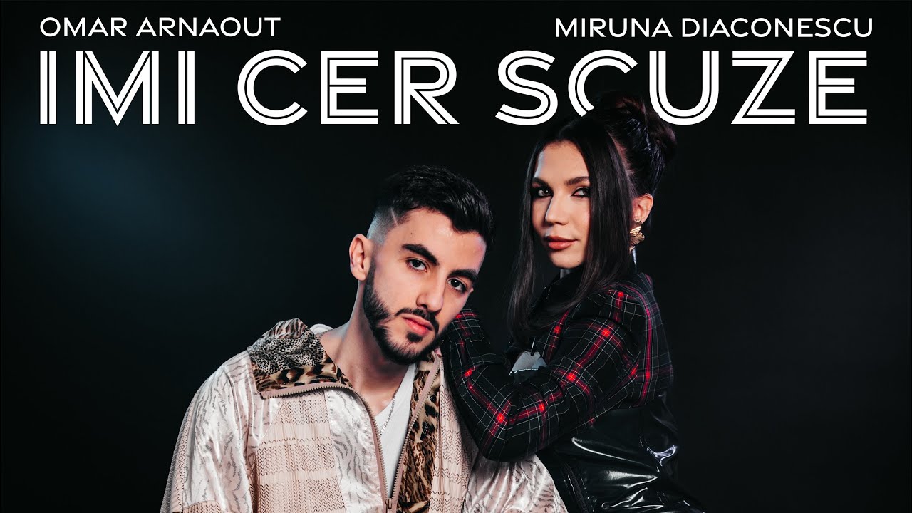 Imi Cer Scuze by Omar Arnaout from Romania | Popnable