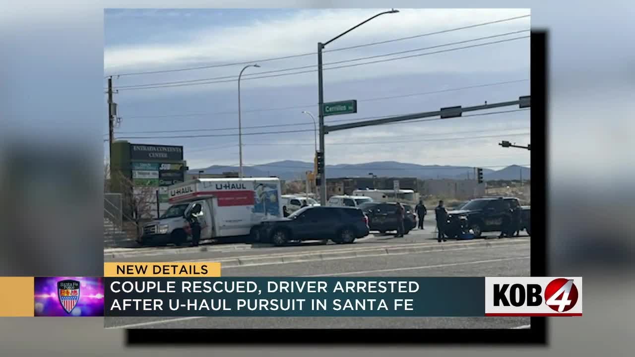 Couple rescued, driver arrested after U-Haul pursuit in Santa Fe