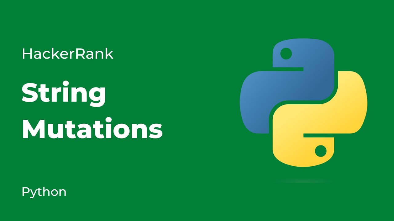 Python HackerRank Solutions: String Mutations