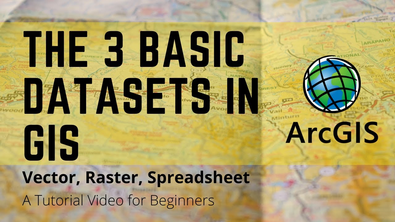 The basic data sets in GIS | Lesson 3