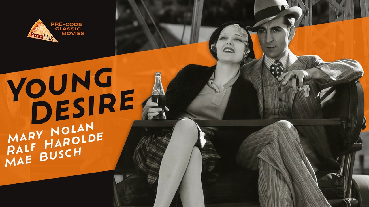 Young Desire (1930)  MARY NOLAN🍕 PRE-CODE ROMANCE🍕 FULL MOVIE