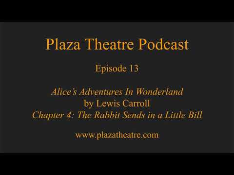 Episode 13 - Alice In Wonderland, Chapter 4: The Rabbit Sends in a Little Bill