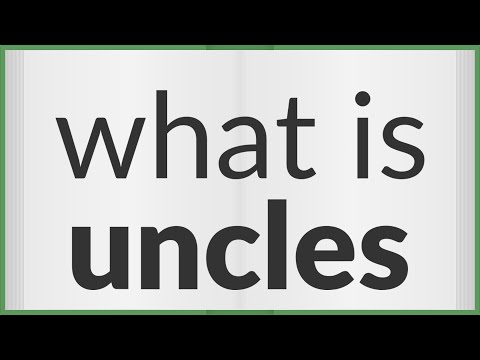 Uncles | meaning of Uncles