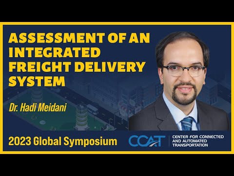 Quantitative Assessment of an Integrated Freight Delivery System | Research | 2023 CCAT Symposium
