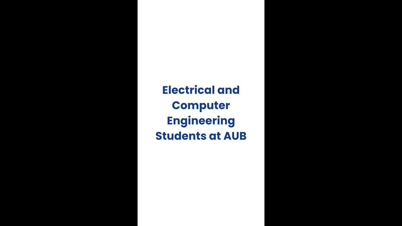 Electrical and Computer Engineering students at AUB