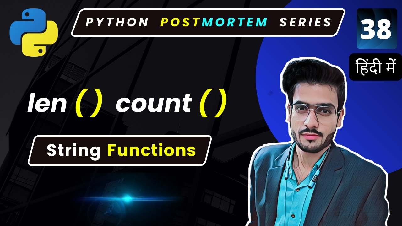 Python Count Function | Len python | String Inbuilt Functions #38