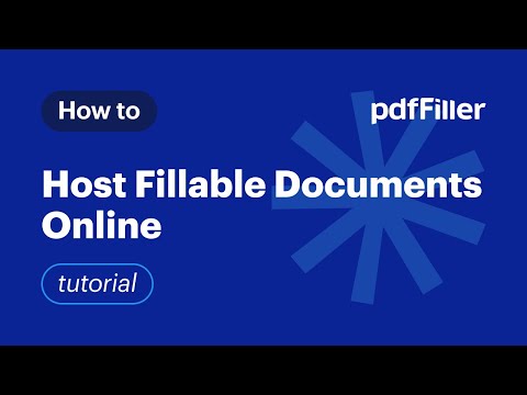 How to Host Fillable Documents Online with LinkToFill on pdfFiller