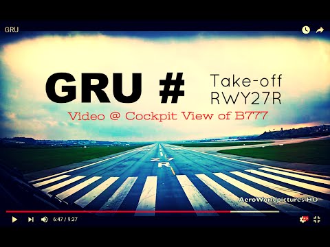 Take-off @ Sao Paulo - Guarulhos Int'l Airport (GRU/SBGR ) Brazil # Cockpit View - RWY27R