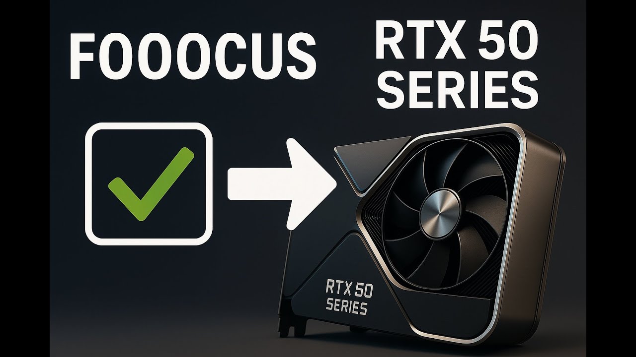fooocus rtx 50 series