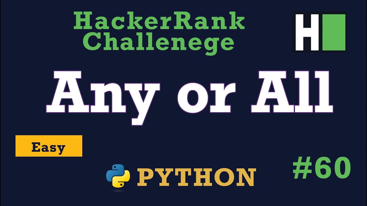 60. Any or All: Hackerrank | Python Solution Explained