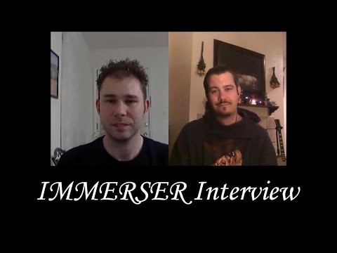 IMMERSER – Interviews by Michael Nagy