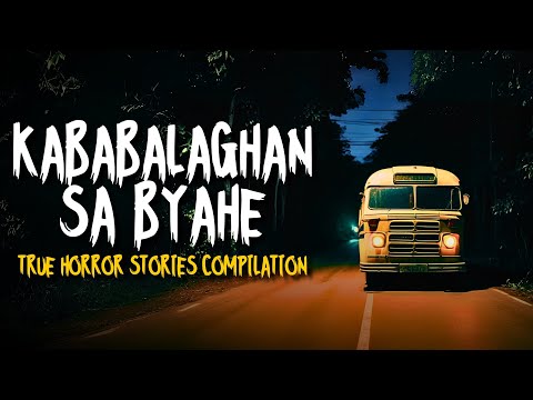 KABABALAGHAN SA BYAHE | True Horror Stories Compilation
