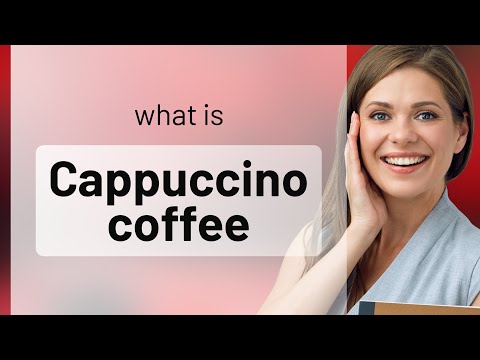 Cappuccino coffee • what is CAPPUCCINO COFFEE definition