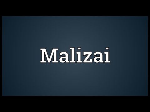 Malizai Meaning
