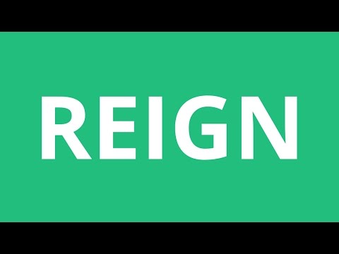 How To Pronounce Reign - Pronunciation Academy