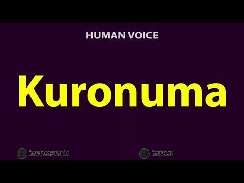 How To Pronounce Kuronuma
