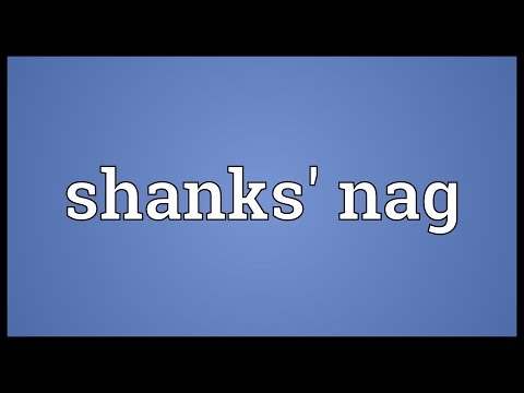 Shanks' nag Meaning