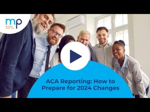 ACA Reporting: How to Prepare for 2024 Changes