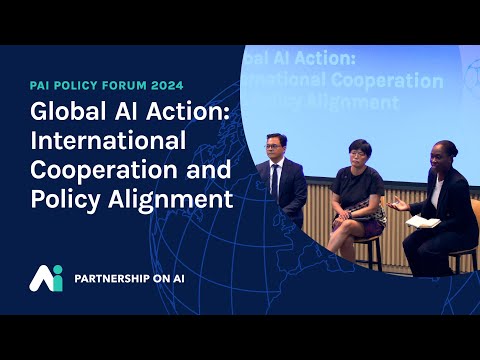 Global AI Action: International Cooperation and Policy Alignment | PAI Policy Forum