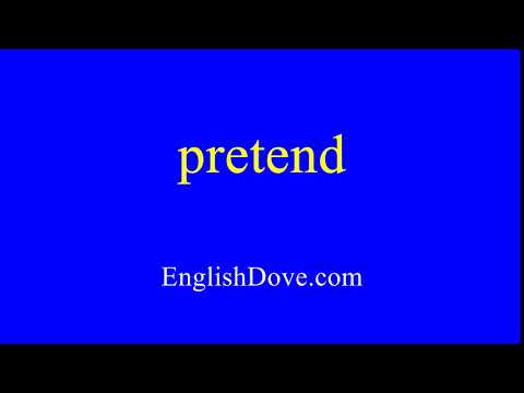 How to pronounce pretend in American English.