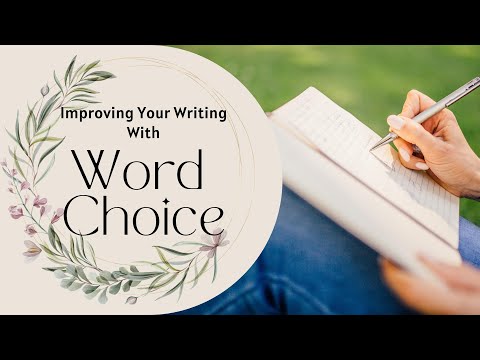 Word Choice: How to Improve your Writing