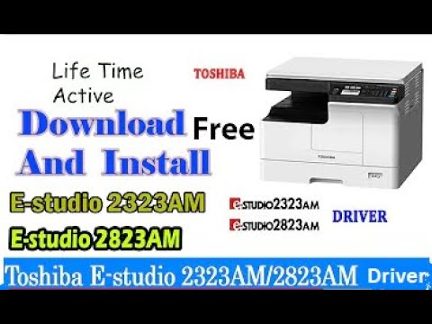 how to download and install Toshiba e-Studio2823AM & e-Studio2323AM Series Driver | 100% Free