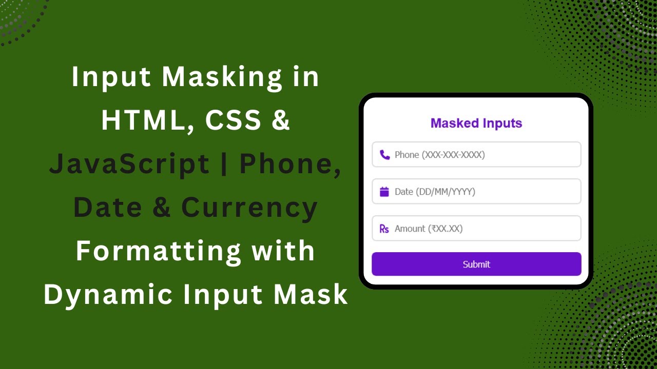 ✨ Input Masking in HTML, CSS, and JavaScript | Step-by-Step Guide 📱💰📆