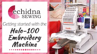 Halo-100 Embroidery Machine | Echidna Sewing