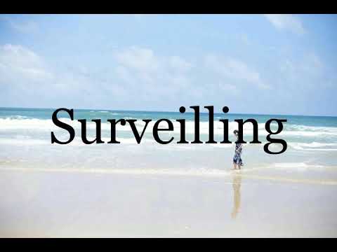 How To Pronounce Surveilling🌈🌈🌈🌈🌈🌈Pronunciation Of Surveilling