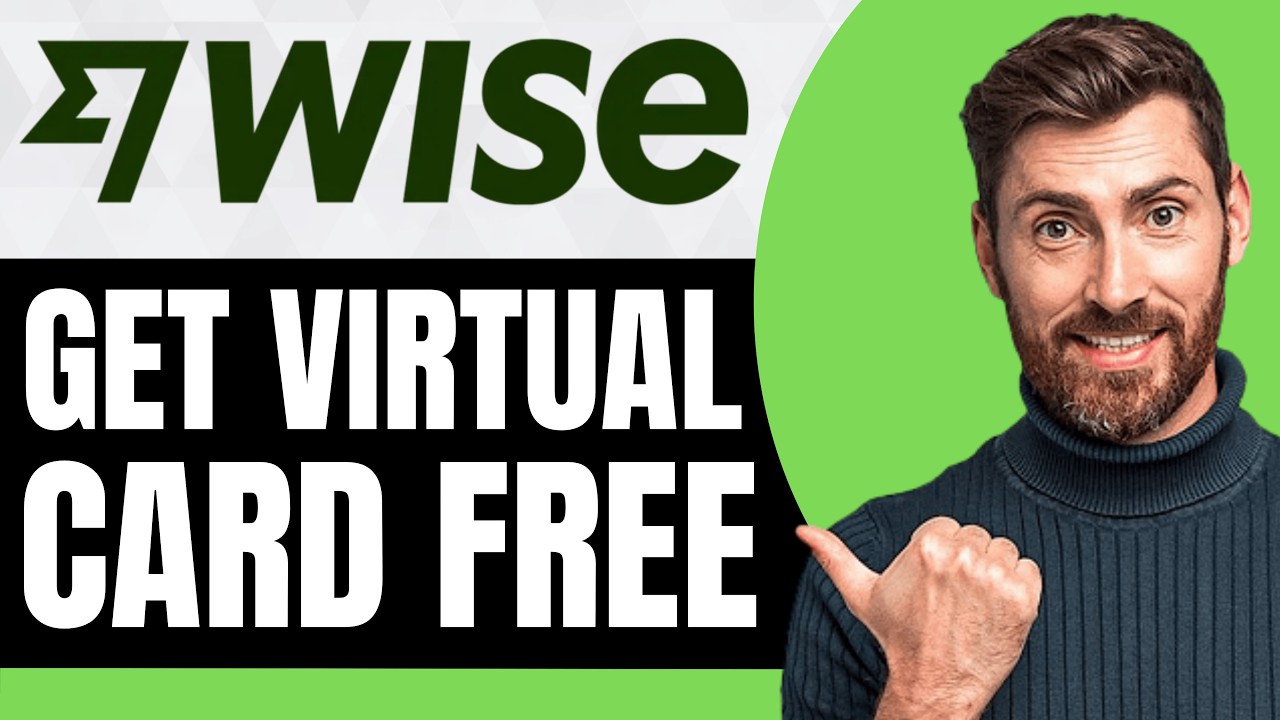 How To Get a Free Virtual Card with Wise [NEW 2026 Guide]