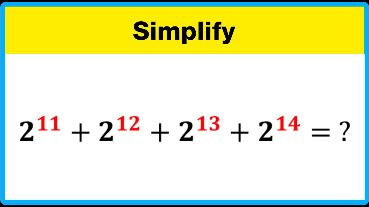 A Nice Exponential Math Simplification Problem  | Simplification math.