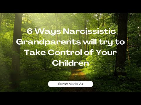 6 Ways Narcissistic Grandparents will try to Take Control of Your Children