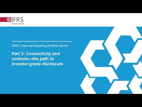 ISSB Corporate Reporting Series Part 3: Connectivity and controls