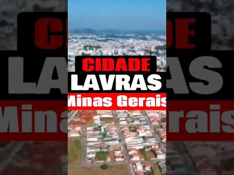 Cidade de LAVRAS | Minas Gerais #shorts